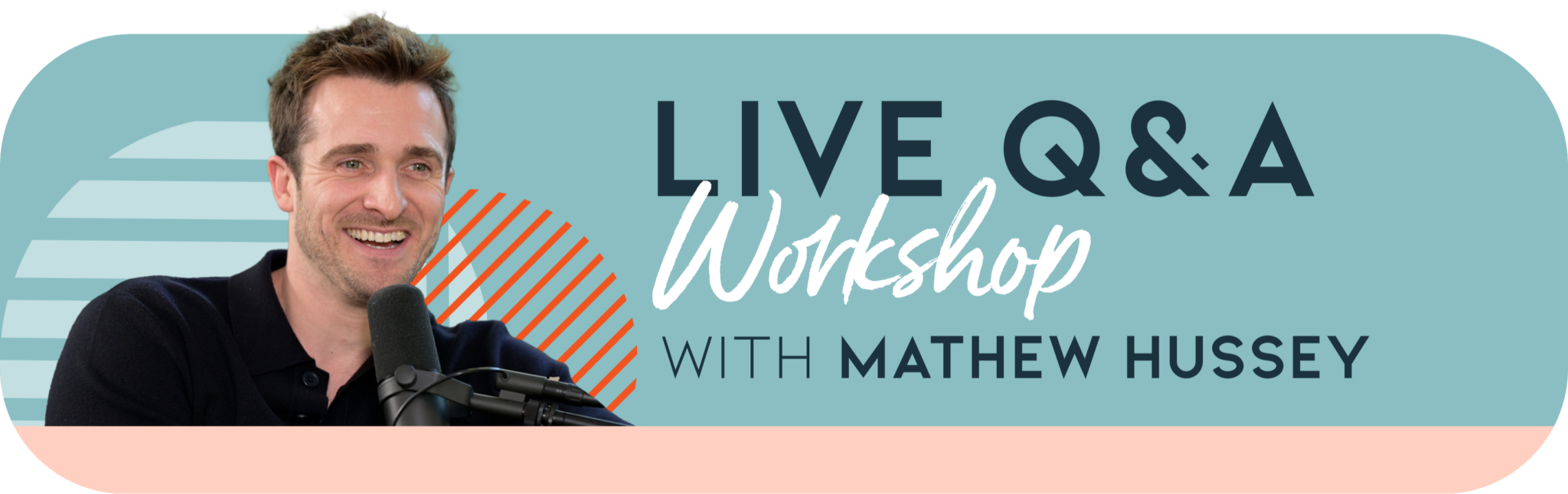 LIVE Q&A Workshop w/ Matthew Hussey | Matthew Hussey